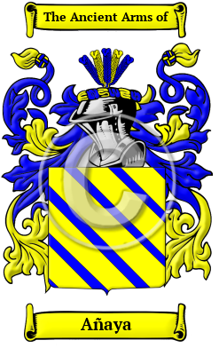Añaya Name Meaning, Family History, Family Crest & Coats of Arms