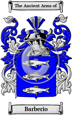 Barberio Name Meaning, Family History, Family Crest & Coats of Arms