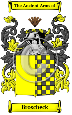 Broscheck Name Meaning, Family History, Family Crest & Coats of Arms