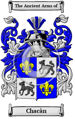 Chacàn Name Meaning, Family History, Family Crest & Coats of Arms