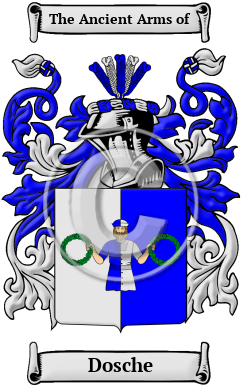 Dosche Name Meaning, Family History, Family Crest & Coats of Arms