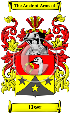 Eiser Name Meaning, Family History, Family Crest & Coats of Arms