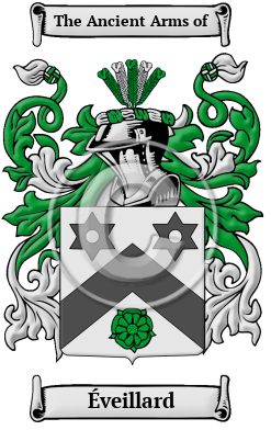 Éveillard Name Meaning, Family History, Family Crest & Coats of Arms