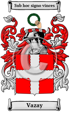Vazay Name Meaning, Family History, Family Crest & Coats of Arms