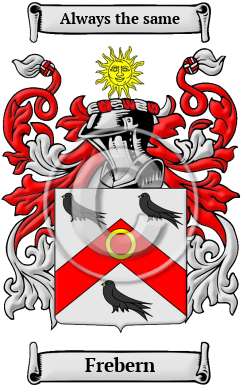 Frebern Name Meaning, Family History, Family Crest & Coats of Arms
