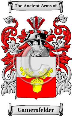 Gamersfelder Name Meaning, Family History, Family Crest & Coats of Arms