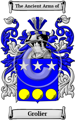 Grolier Name Meaning, Family History, Family Crest & Coats of Arms