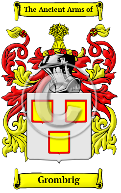 Grombrig Name Meaning, Family History, Family Crest & Coats of Arms