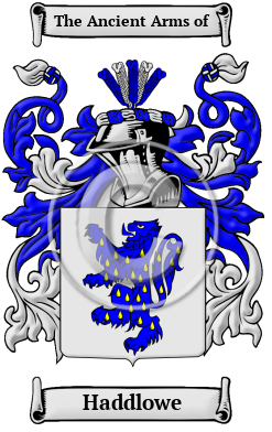 Haddlowe Name Meaning, Family History, Family Crest & Coats of Arms