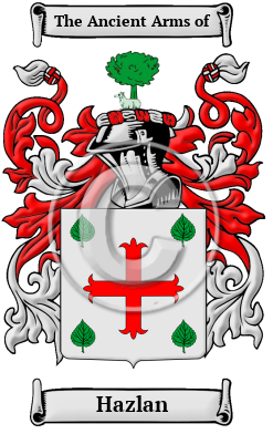 Hazlan Name Meaning, Family History, Family Crest & Coats of Arms