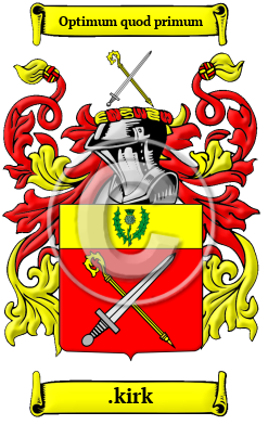 .kirk Name Meaning, Family History, Family Crest & Coats of Arms