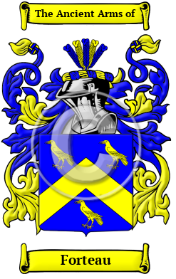 Forteau Name Meaning, Family History, Family Crest & Coats of Arms