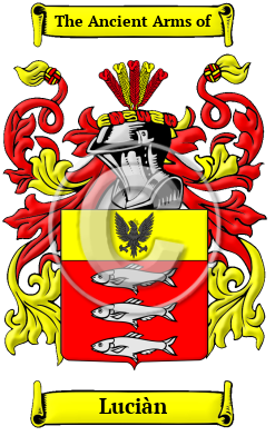 Luciàn Name Meaning, Family History, Family Crest & Coats of Arms
