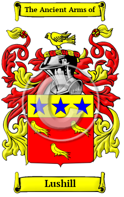 Lushill Name Meaning, Family History, Family Crest & Coats of Arms