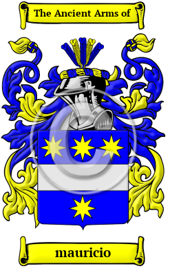 Mauricio Name Meaning, Family History, Family Crest & Coats of Arms