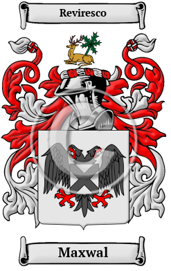 Maxwal Name Meaning, Family History, Family Crest & Coats of Arms