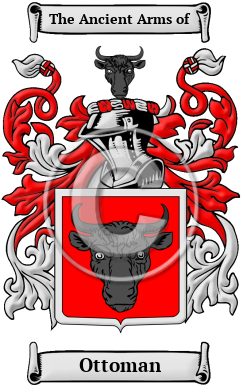 Ottoman Name Meaning, Family History, Family Crest & Coats of Arms