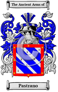 Pastrano Name Meaning, Family History, Family Crest & Coats of Arms