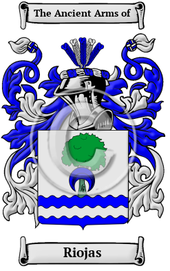 Riojas Name Meaning, Family History, Family Crest & Coats of Arms