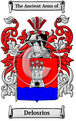 Delosrios Name Meaning, Family History, Family Crest & Coats of Arms