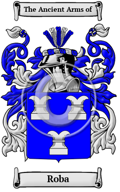 Roba Name Meaning, Family History, Family Crest & Coats of Arms
