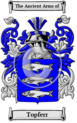 Topferr Name Meaning, Family History, Family Crest & Coats of Arms