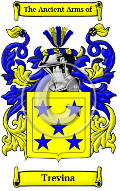 Trevina Name Meaning, Family History, Family Crest & Coats of Arms