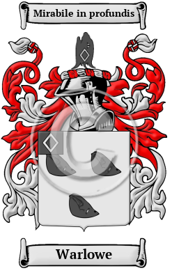 Warlowe Name Meaning, Family History, Family Crest & Coats of Arms